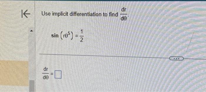 Solved K Use implicit differentiation to find dr 음 sin (res) | Chegg.com