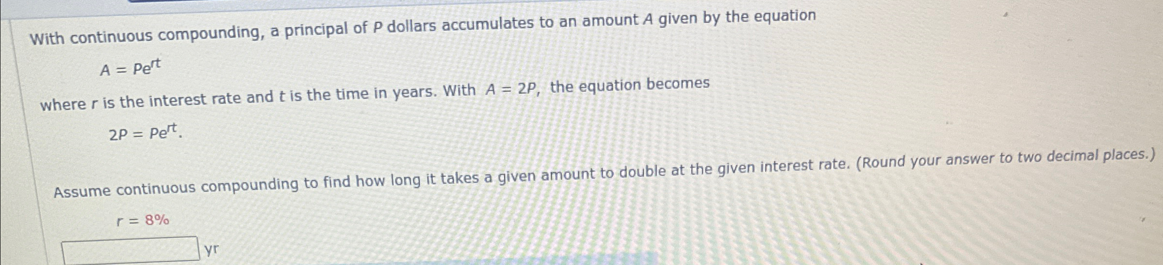 Solved With continuous compounding, a principal of P | Chegg.com