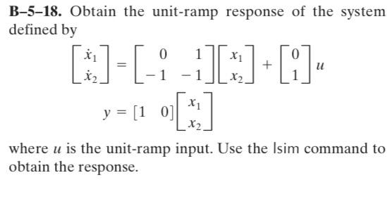 Solved B-5-18. Obtain the unit-ramp response of the system | Chegg.com