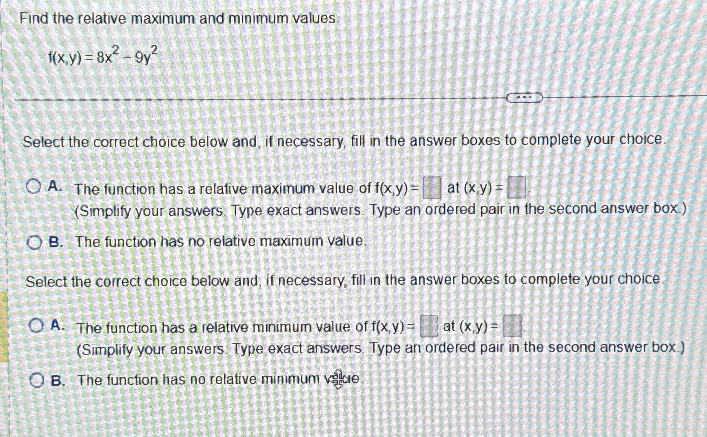 Solved Find the relative maximum and minimum | Chegg.com