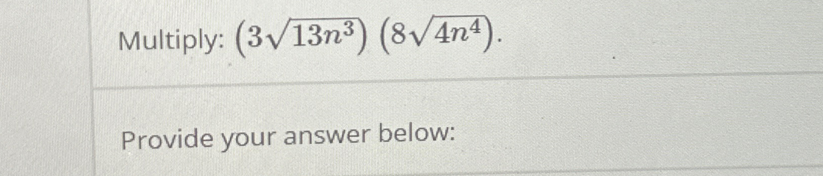 Solved Multiply: (313n32)(84n42)Provide your answer below: | Chegg.com