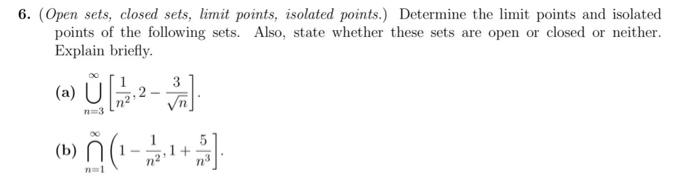 Solved 6. (Open sets, closed sets, limit points, isolated | Chegg.com