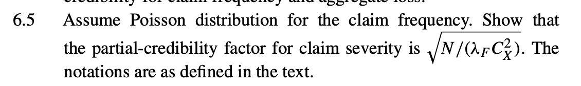 Solved 6.5 ﻿Assume Poisson distribution for the claim | Chegg.com
