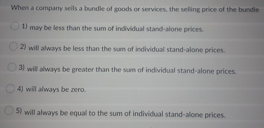 Solved When a company sells a bundle of goods or services, | Chegg.com