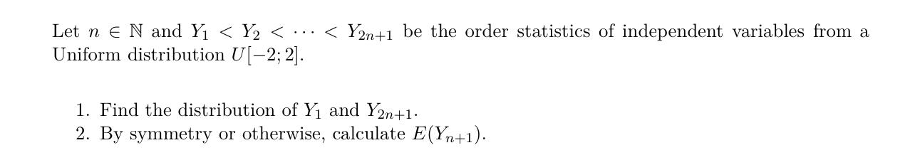 Solved Let ninN and U[-2;2]Y1Y2n+1E(Yn+1)Y1 be ﻿the order | Chegg.com