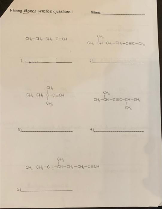 Solved Naming alkynes practice questions I Name | Chegg.com