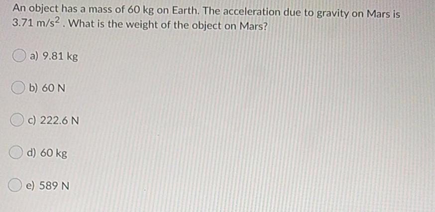 Solved An object has a mass of 60 kg on Earth. The | Chegg.com
