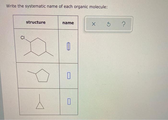 Solved Write the systematic name of each organic molecule: | Chegg.com
