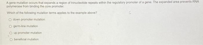 Solved A gene mutation occurs that expands a region of | Chegg.com