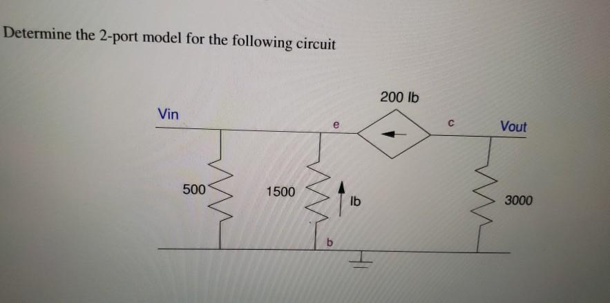 Solved Determine the 2-port model for the following circuit | Chegg.com
