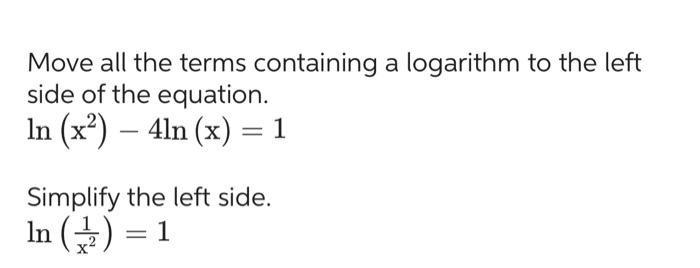 Solved Move all the terms containing a logarithm to the left | Chegg.com