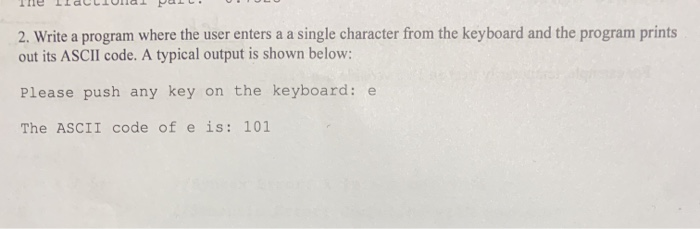 Solved 2. Write a program where the user enters a a single | Chegg.com
