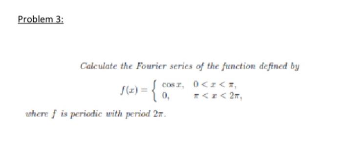 Solved Calculate the Fourier series of the function defined | Chegg.com