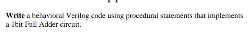 Solved Write A Behavioral Verilog Code Using Procedural