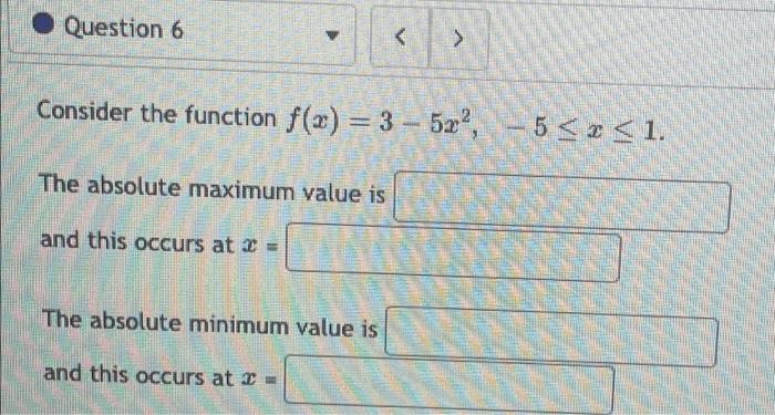 Solved Consider the function f(x)=3−5x2,−5≤x≤1. The absolute | Chegg.com