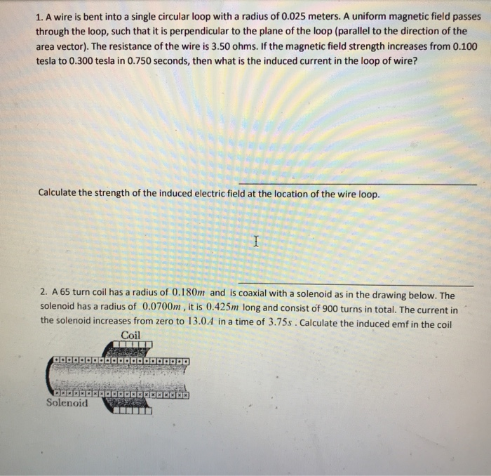 Solved 1. A wire is bent into a single circular loop with a | Chegg.com