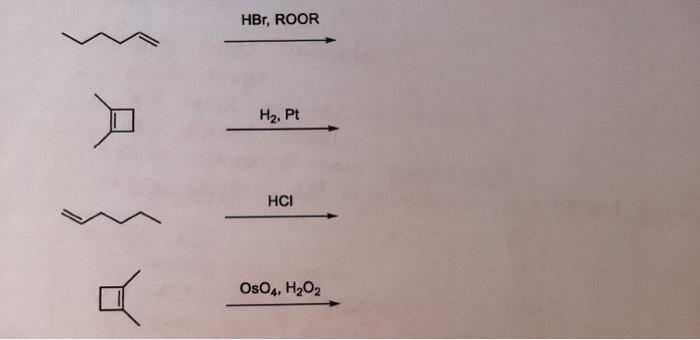 Solved HBr, ROOR H2, Pt HCI OsO4, H202 CH3OH H-Br Br Оснэ | Chegg.com