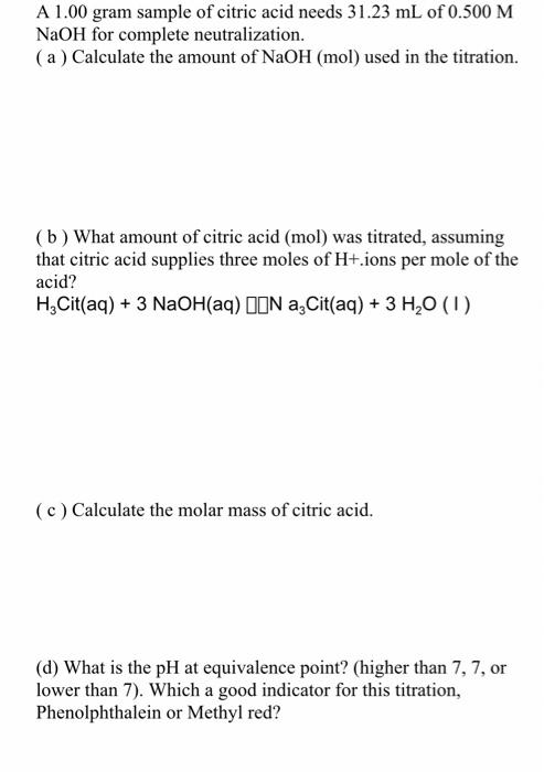 Solved A 1.00 gram sample of citric acid needs 31.23 mL of | Chegg.com
