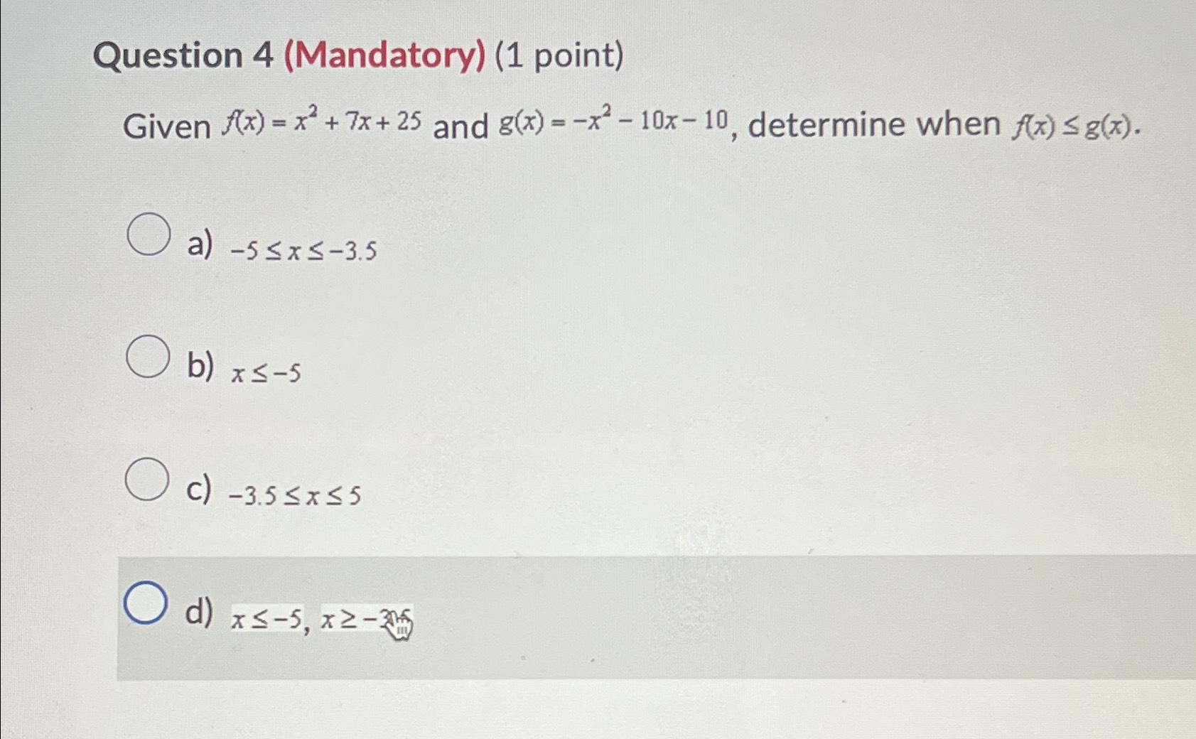 Solved Question 4 (Mandatory) (1 ﻿point)Given f(x)=x2+7x+25 | Chegg.com