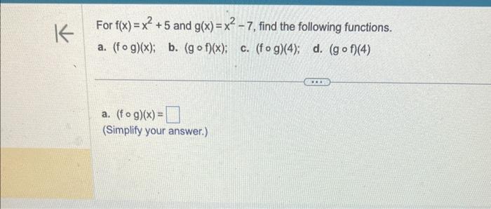 Solved For F X X2 5 And G X X2−7 Find The Following