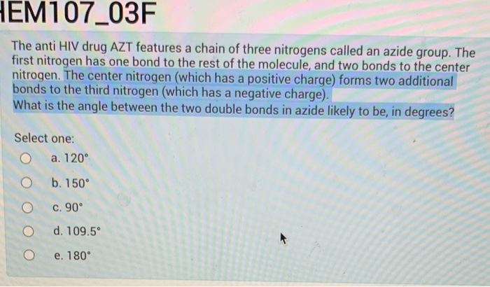 Solved HEM107_03F The anti HIV drug AZT features a chain of | Chegg.com