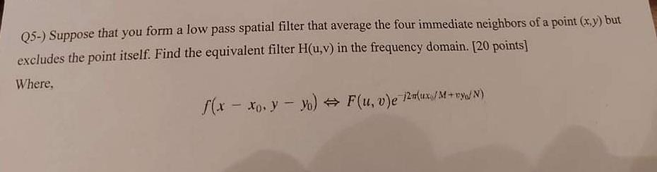 Solved 05-) Suppose that you form a low pass spatial filter | Chegg.com