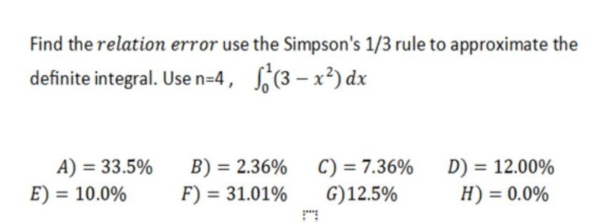 Solved Find the relation error use the Simpson's 1/3 rule to | Chegg.com