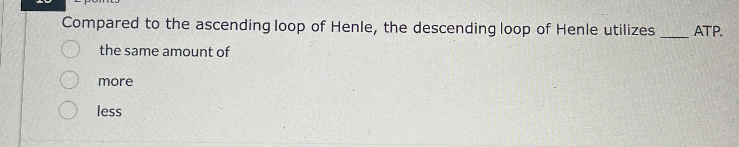 Solved Compared to the ascending loop of Henle, the | Chegg.com