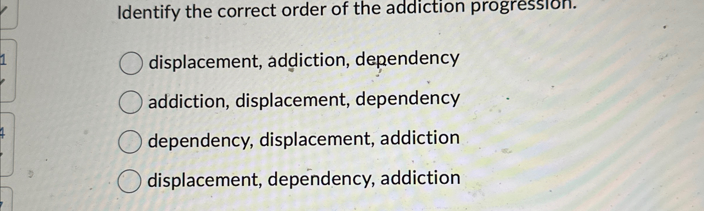 Solved Identify the correct order of the addiction | Chegg.com