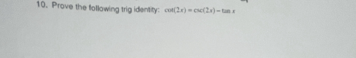 Solved Prove the following trig identity: | Chegg.com