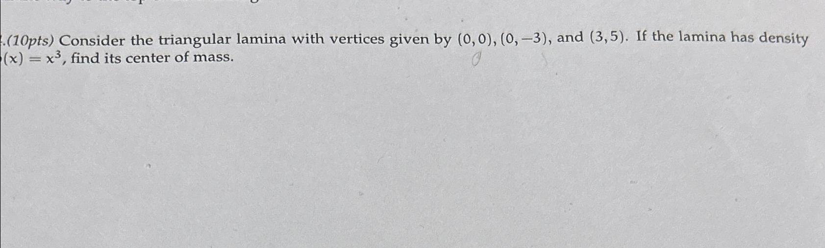 Solved Consider the triangular lamina with vertices given by | Chegg.com