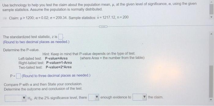Solved Use technology to help you test the claim about the | Chegg.com