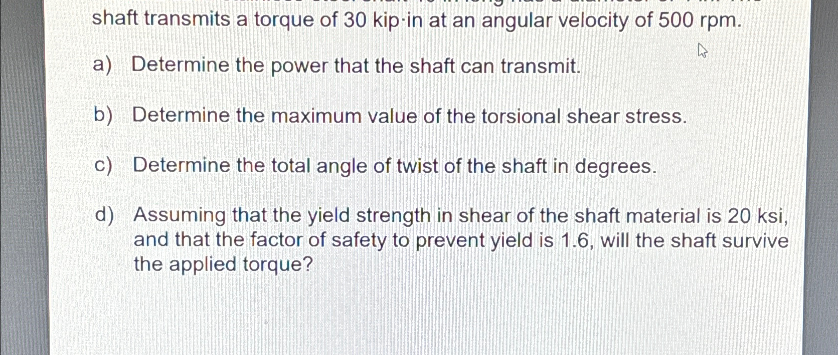 Solved shaft transmits a torque of 30kip-in at an angular | Chegg.com