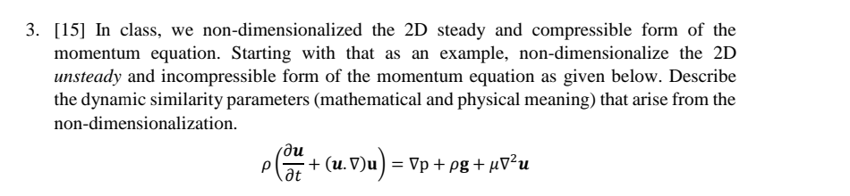 Solved 3. [15] In class, we non-dimensionalized the 2D | Chegg.com
