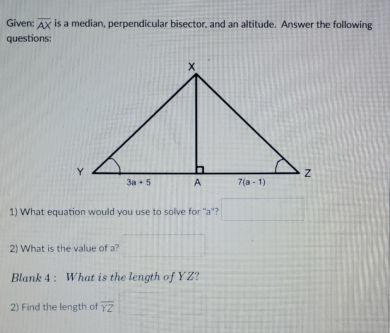 Solved a Given: AX is a median, perpendicular bisector, and | Chegg.com