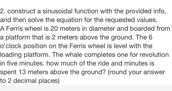 Solved 2. construct a sinusoidal function with the provided | Chegg.com