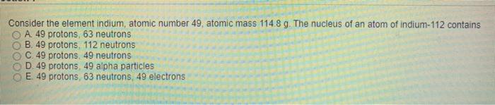 Solved Consider the element indium, atomic number 49, atomic | Chegg.com