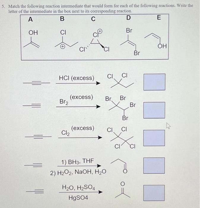 Solved Match the following reaction intermediate that would | Chegg.com