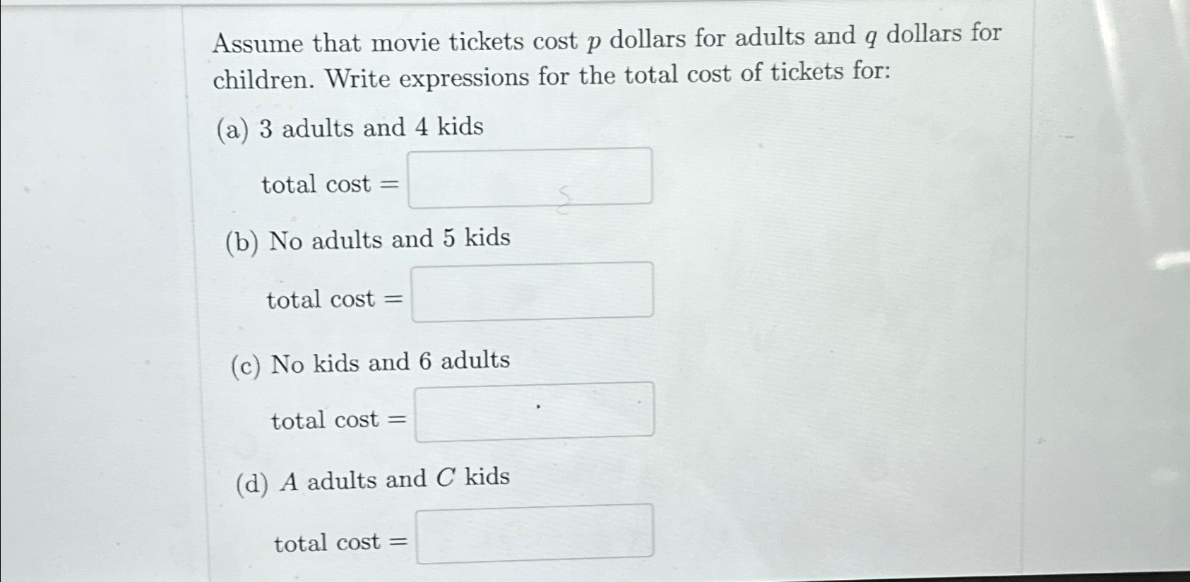 Solved Assume that movie tickets cost p ﻿dollars for adults | Chegg.com