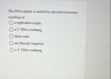 Solved The DNA duplex is melted by specialized proteins | Chegg.com