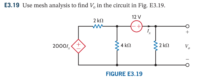 Solved E3.19 ﻿Use mesh analysis to find Vo ﻿in the circuit | Chegg.com