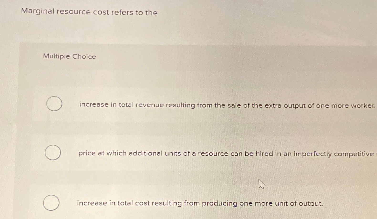 Solved Marginal resource cost refers to theMultiple | Chegg.com