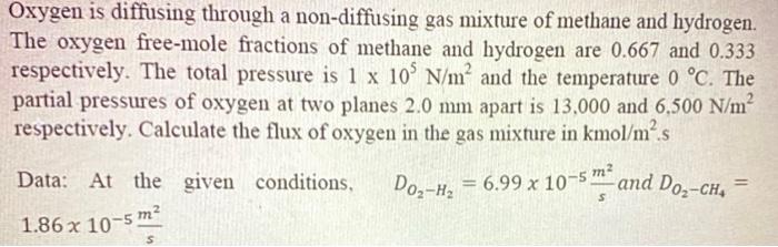 Solved Oxygen is diffusing through a non-diffusing gas | Chegg.com