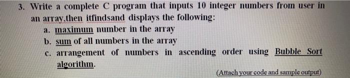 Solved 3. Write a complete C program that inputs 10 integer | Chegg.com