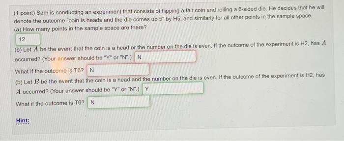 Solved (1 point) Sam is conducting an experiment that | Chegg.com