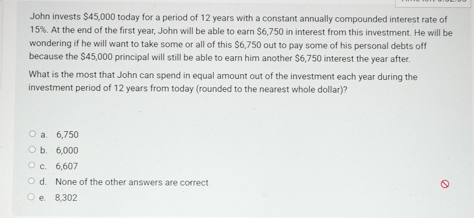 Solved John invests $45,000 today for a period of 12 years | Chegg.com