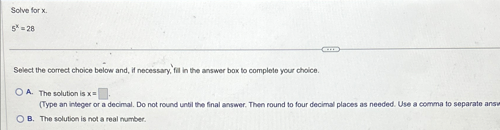 Solved Solve for x.5x=28Select the correct choice below and, | Chegg.com
