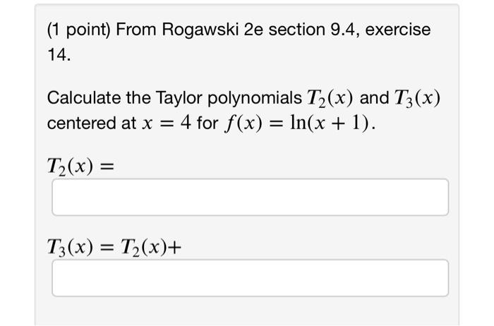 Solved (1 point) From Rogawski 2e section 9.4, exercise 14. | Chegg.com Solved (1 point) From Rogawski 2e section 9.4, exercise 14. | Chegg.com