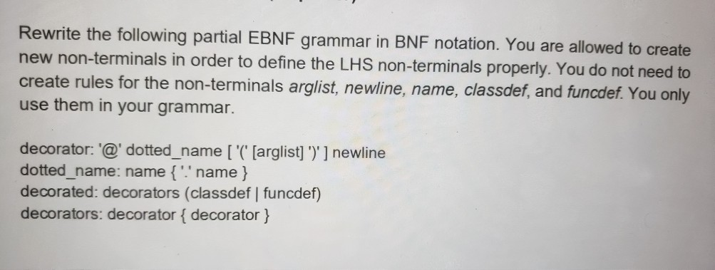 Solved Rewrite the following partial EBNF grammar in BNF | Chegg.com
