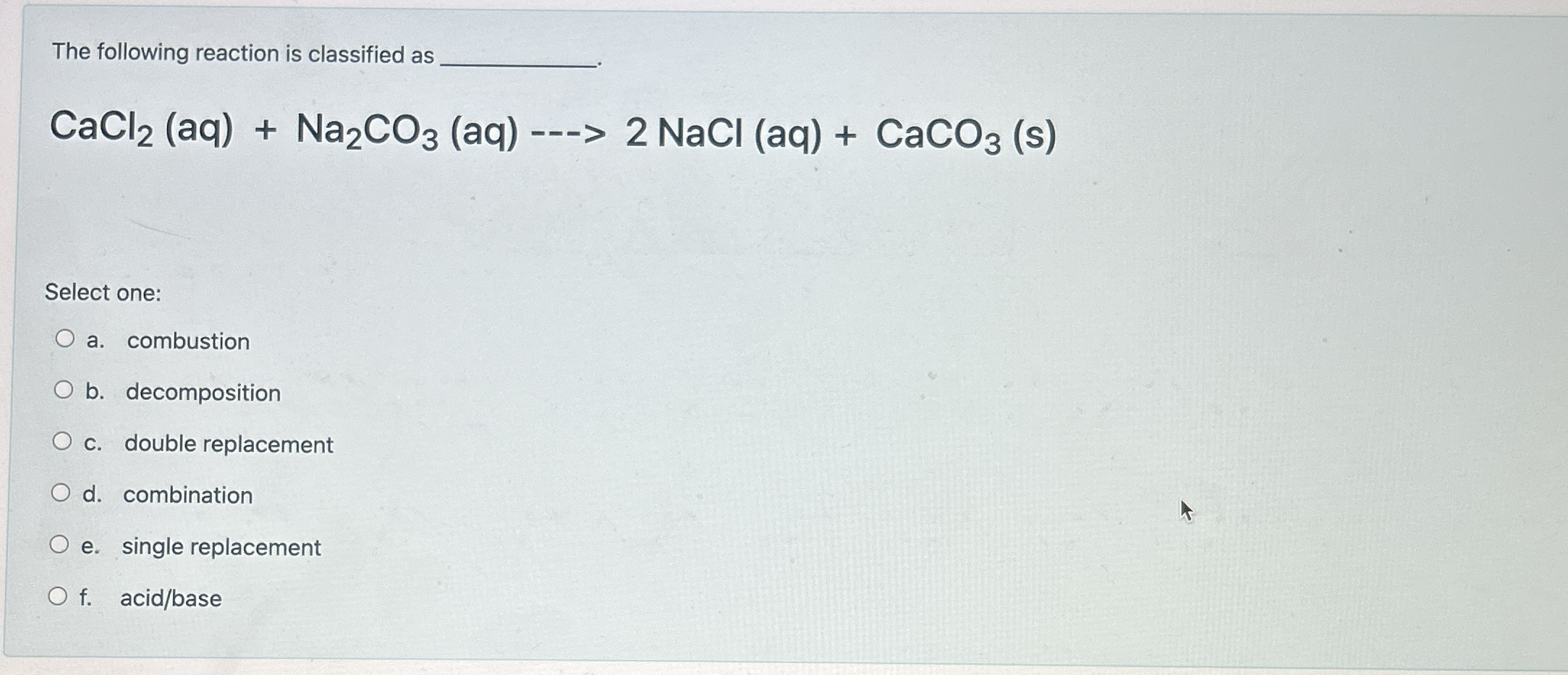 Solved The following reaction is classified | Chegg.com